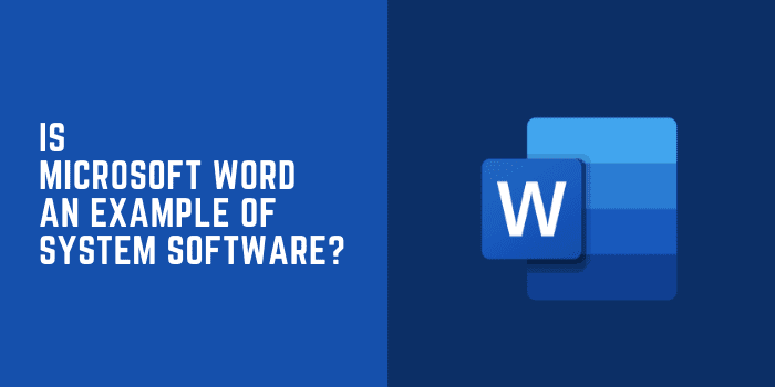 Is Microsoft Word An Example Of System Software 