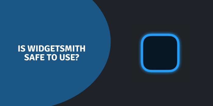 Is Widgetsmith Safe To Use? - Rigorous Themes