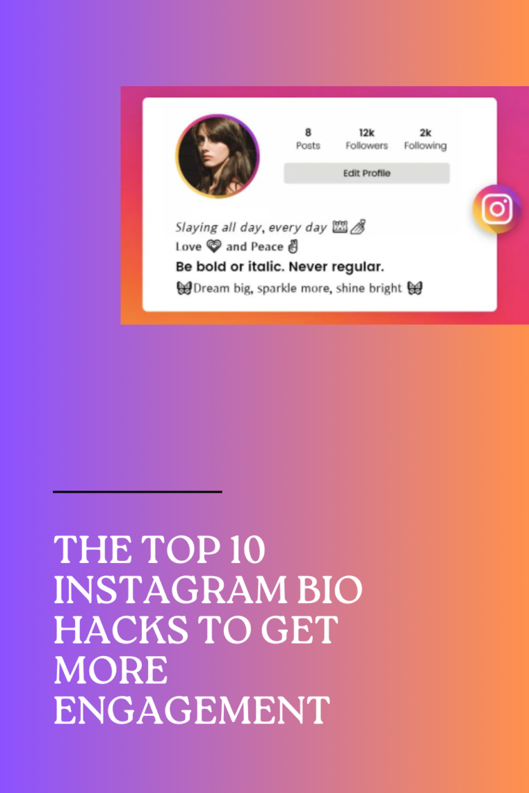 The Top 10 Instagram Bio Hacks To Get More Engagement